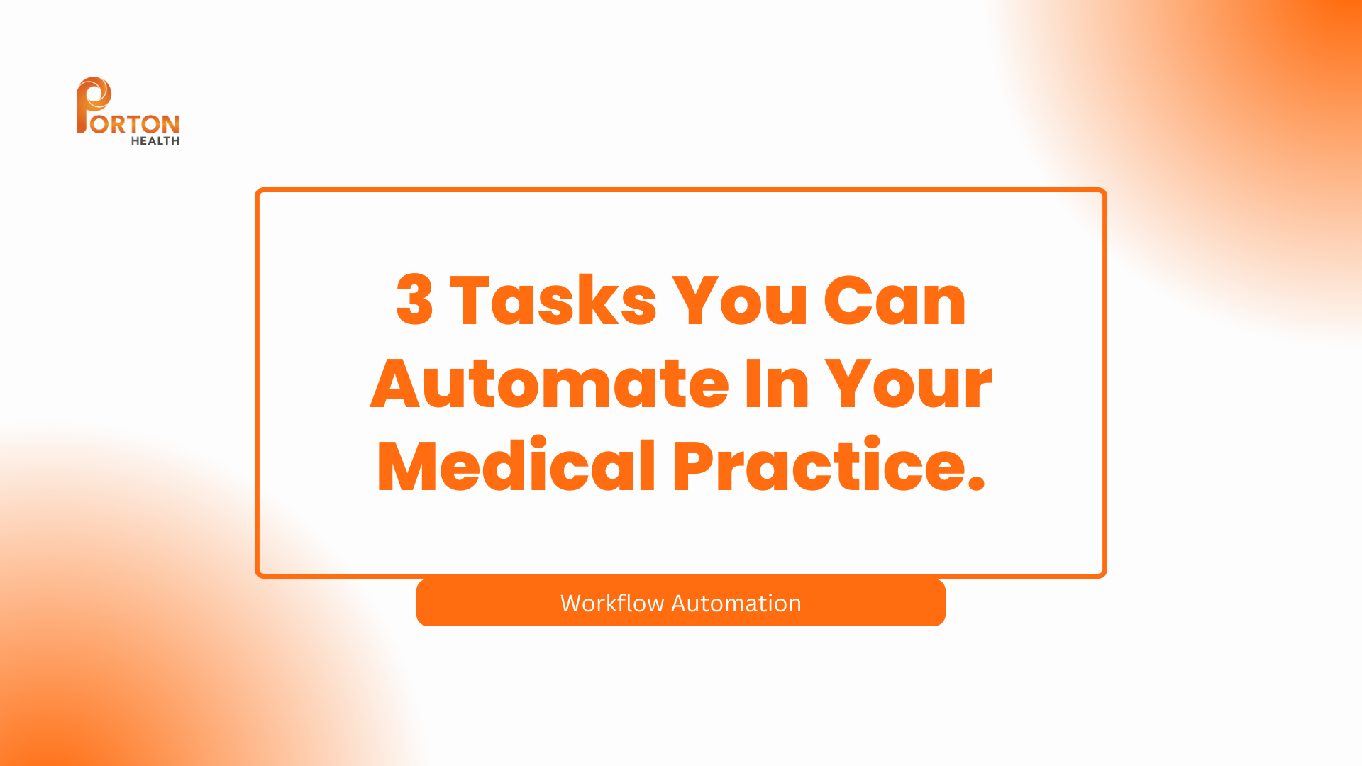 3 Simple Tasks You Can Automate in Your Medical Practice