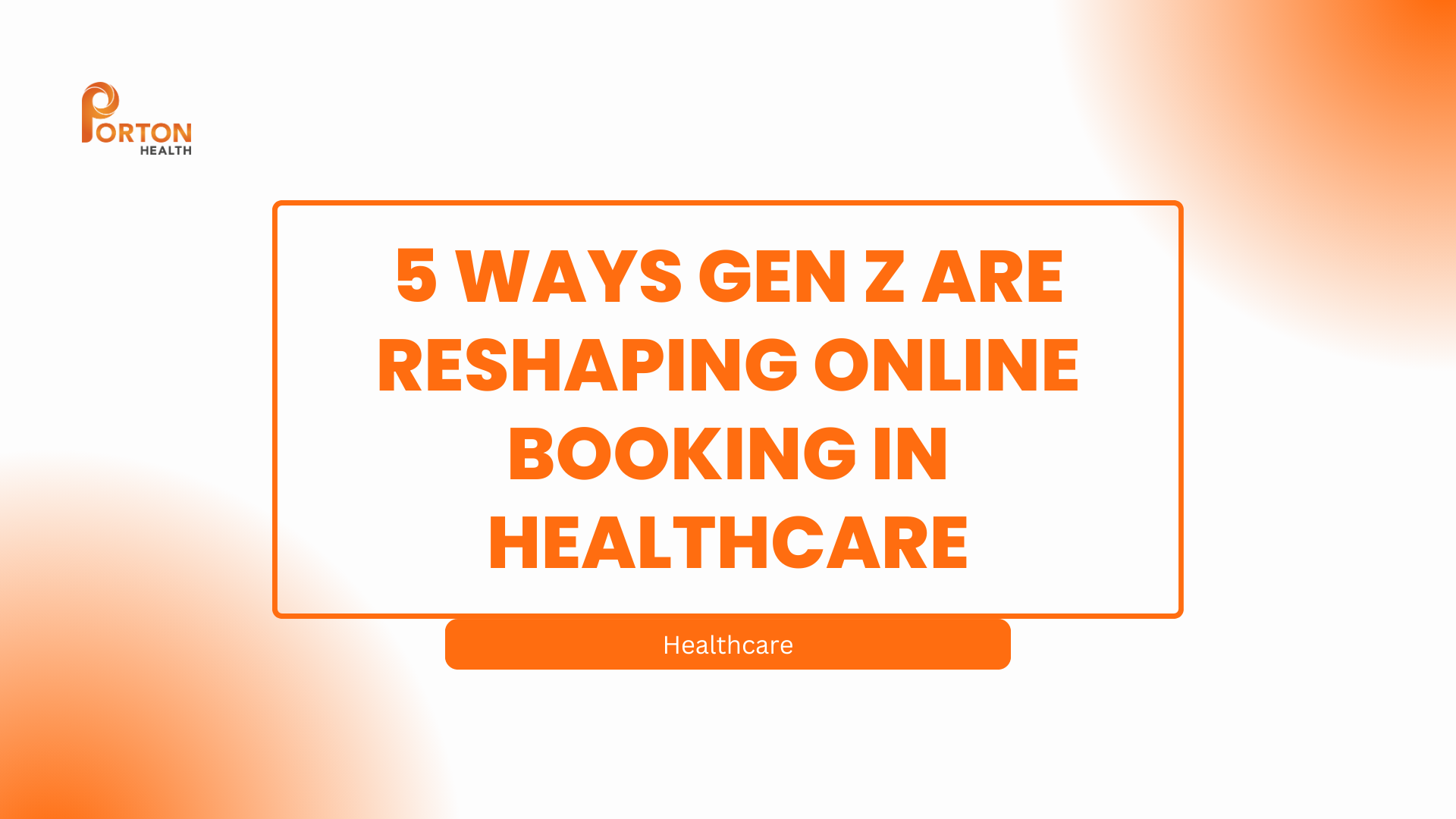 5 Ways Gen Z's Impact Healthcare Bookings